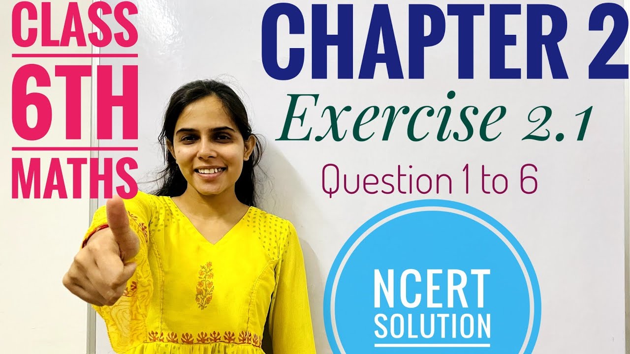 Exercise 2.1 | Question 1 to 6|Chapter -2| Class 6th Maths| NCERT ...