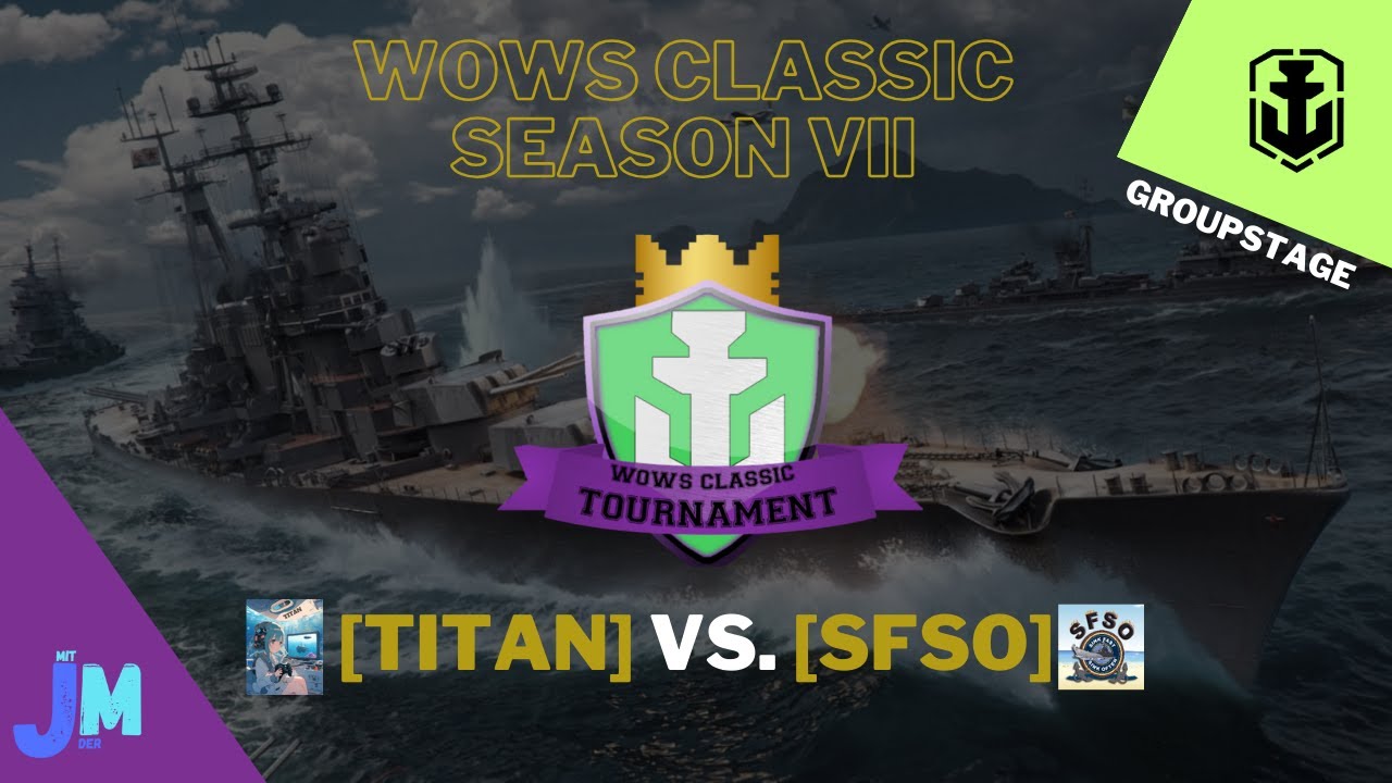 WOWs Classic Tournament Season VII - Groupstage - [TITAN] vs. [SFSO ...