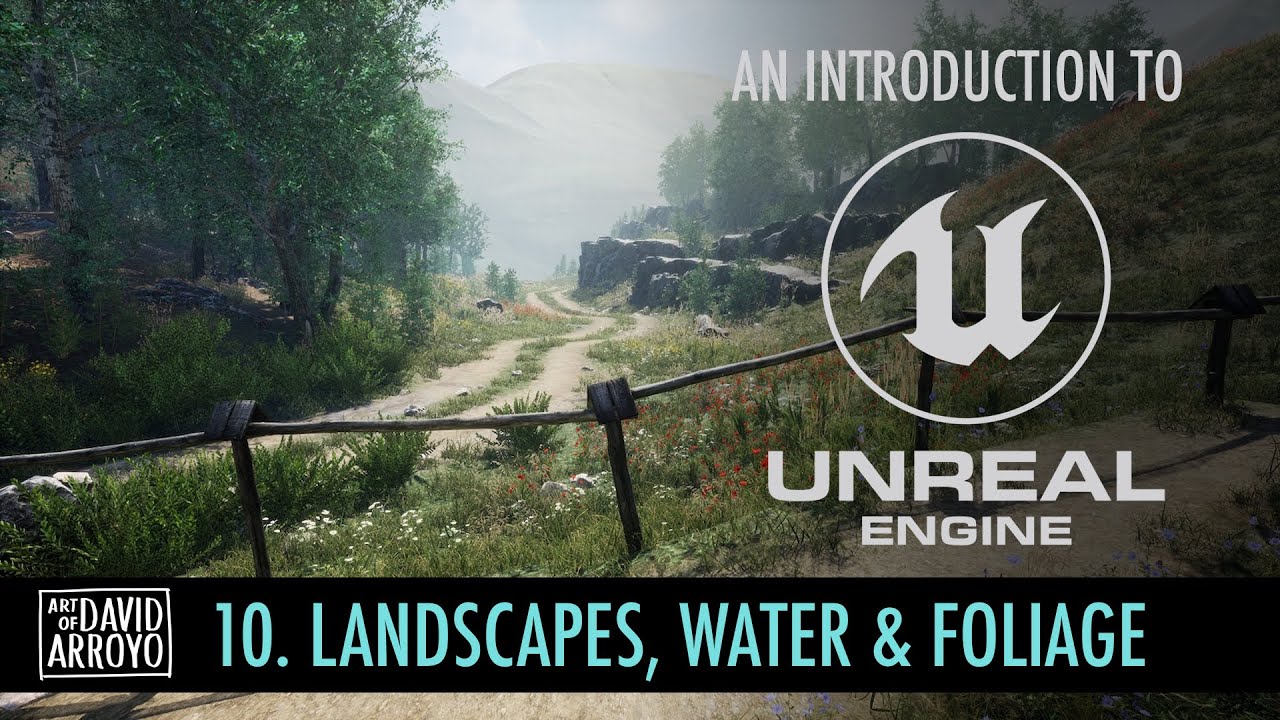 Intro to Unreal Engine - Part 10 - Landscapes, Water and Foliage - YouTube