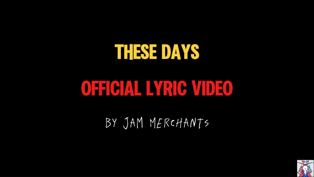 THESE DAYS (Official Lyric Video) - YouTube