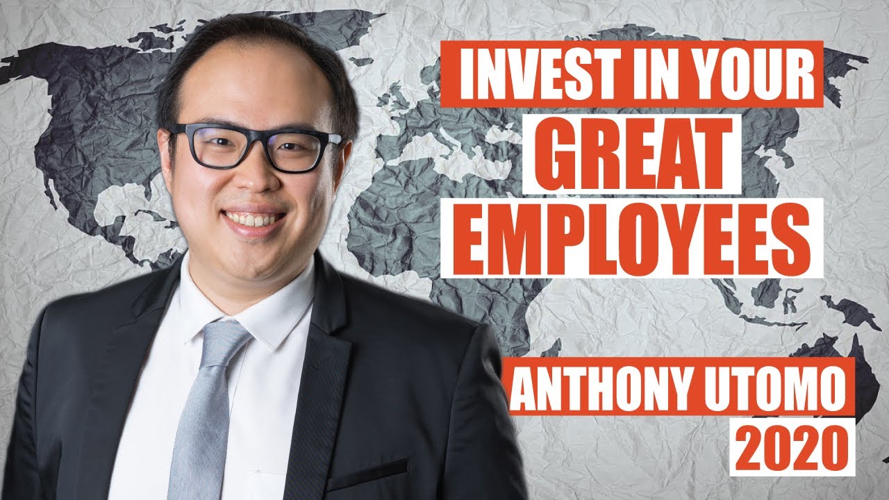 Invest In Your Great Employees by Anthony Utomo - YouTube