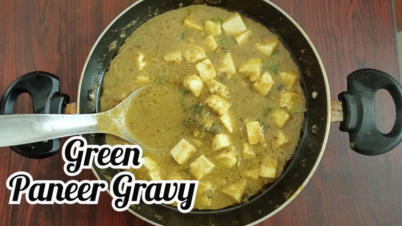 Green Paneer gravy | Spicy Paneer Gravy - YouTube