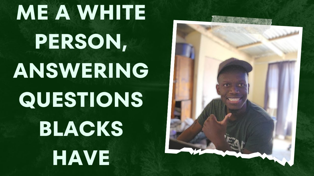 Me a white person answering question that people of color have for us ...