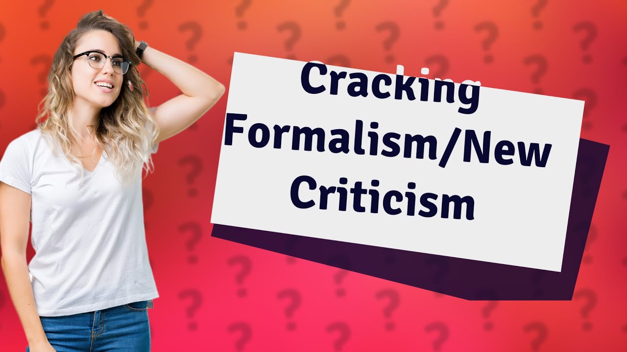 How Does Formalism/New Criticism Shape Literary Analysis? - YouTube