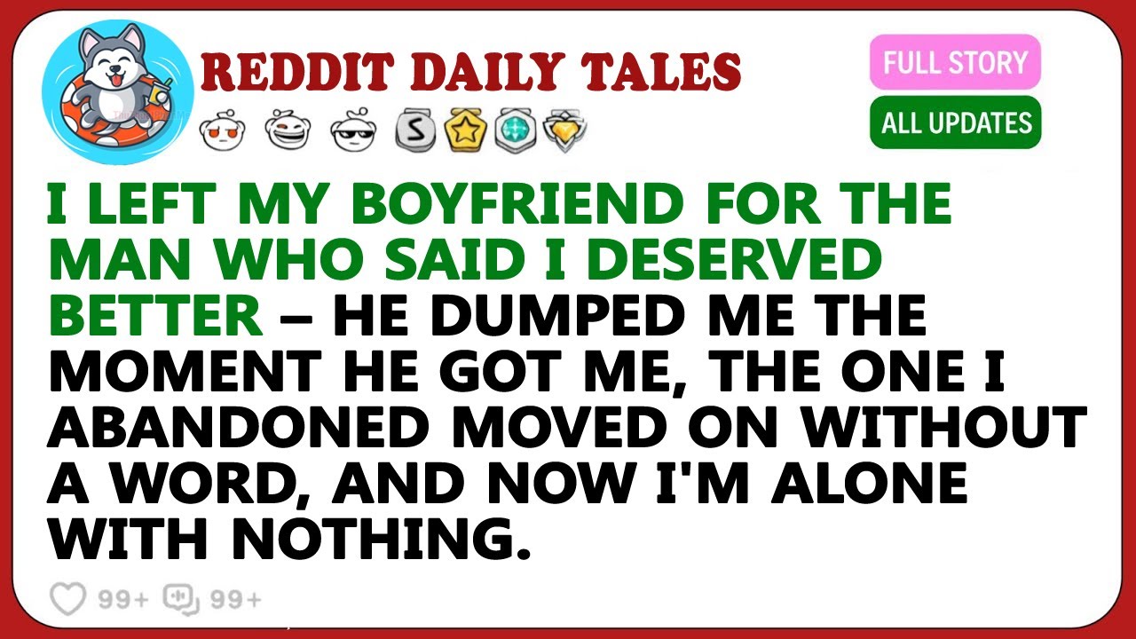 I Left My Boyfriend for the Man Who Said I Deserved Better — He Dumped ...