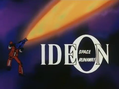 Space Runaway Ideon Eyecatch 3 - YouTube
