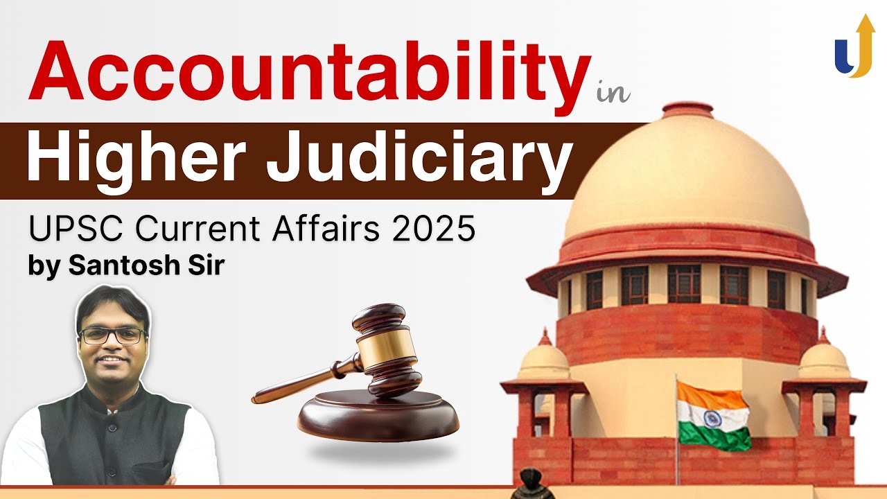 How is Accountability Ensured in India's Higher Judiciary? | UPSC ...