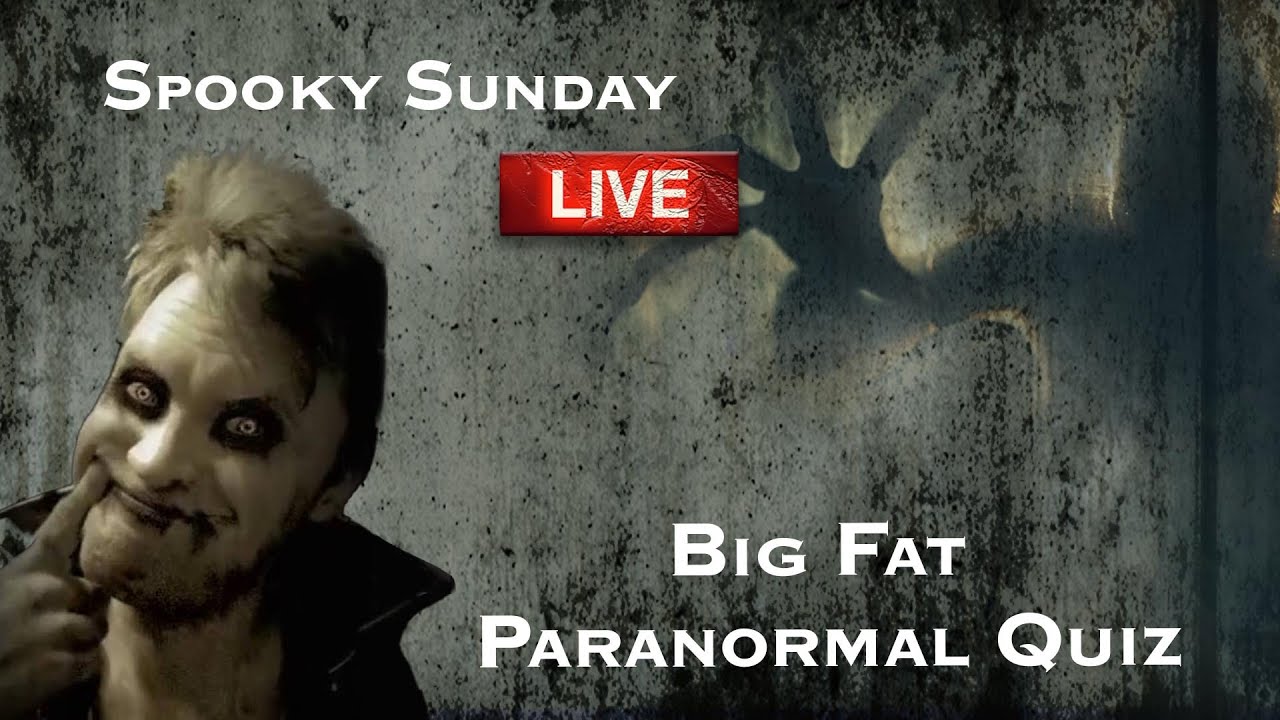 The Big Fat Paranormal Quiz Live #horror #paranormal #ghost #spooky # ...