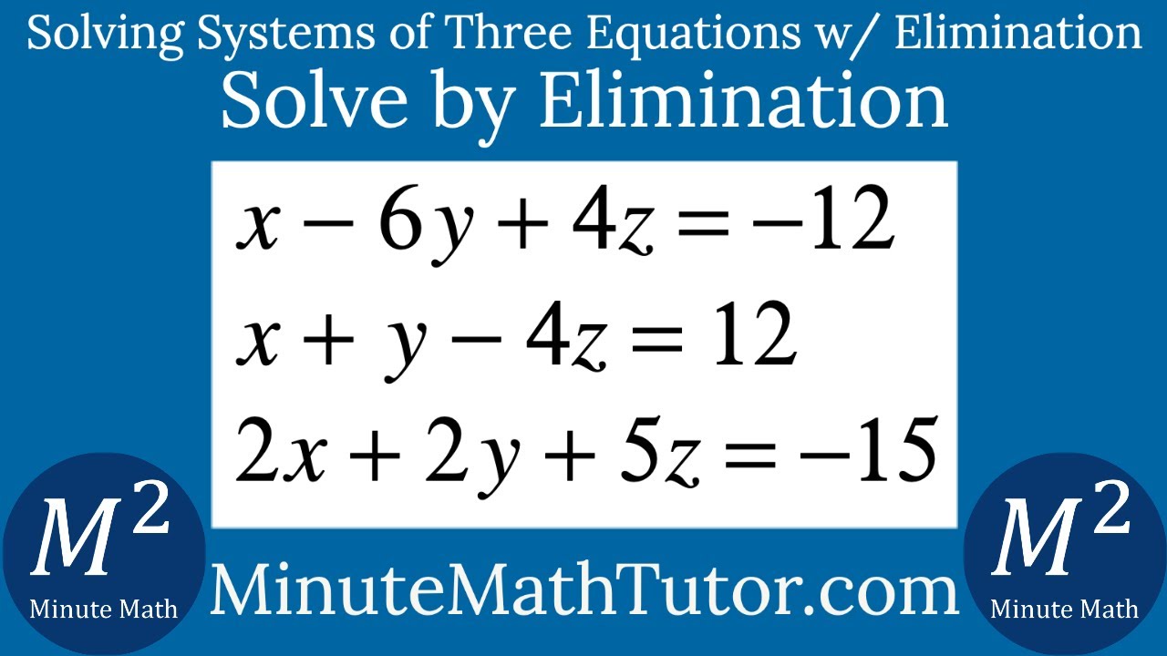 Solve X 6y 4z 12 X y 4z 12 2x 2y 5z 15 By Elimination YouTube Solve X 6y 4z 12 X y 4z 12 2x 2y 5z 15 By Elimination YouTube