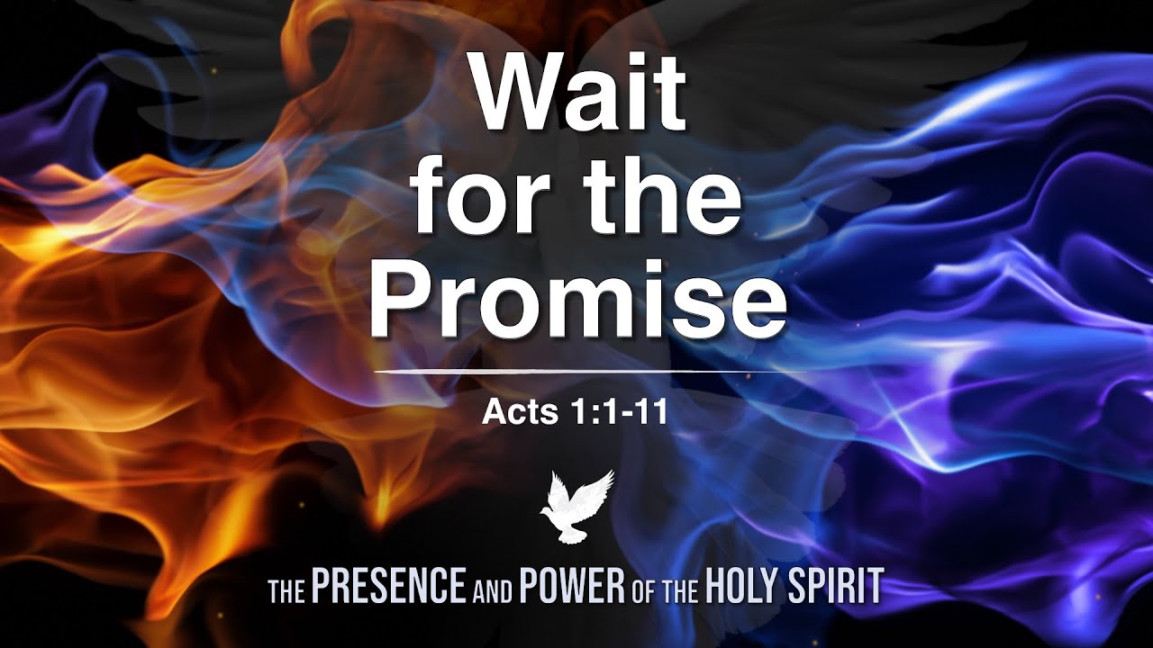 Holy Spirit 1: Wait For The Promise - YouTube