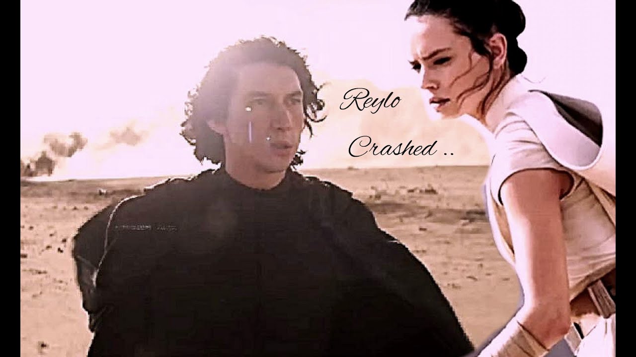 Reylo ⚜ Crashed - YouTube