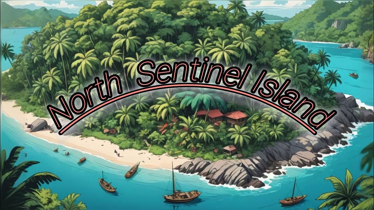 North Sentinel Island | The Untouched World of the Sentinelese Tribe ...