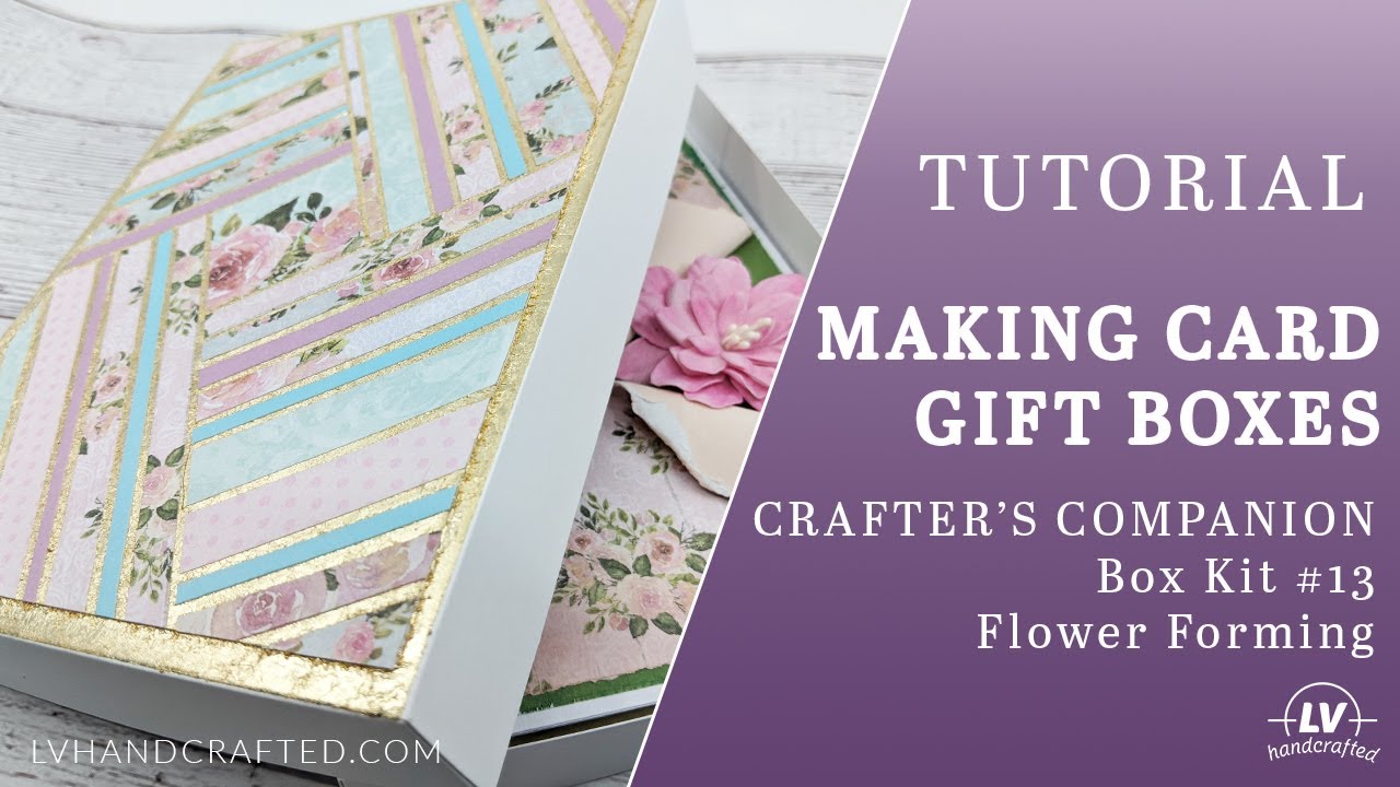 Creating a Custom Box - Crafter's Companion Box Kit #13 - Flower ...