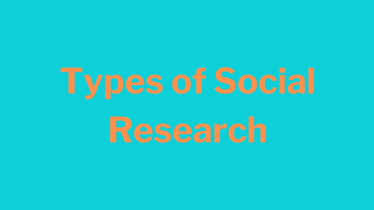 Types Of Social Research Part 2 Lecture 31 YouTube types-of-social-research-part-2-lecture-31-youtube