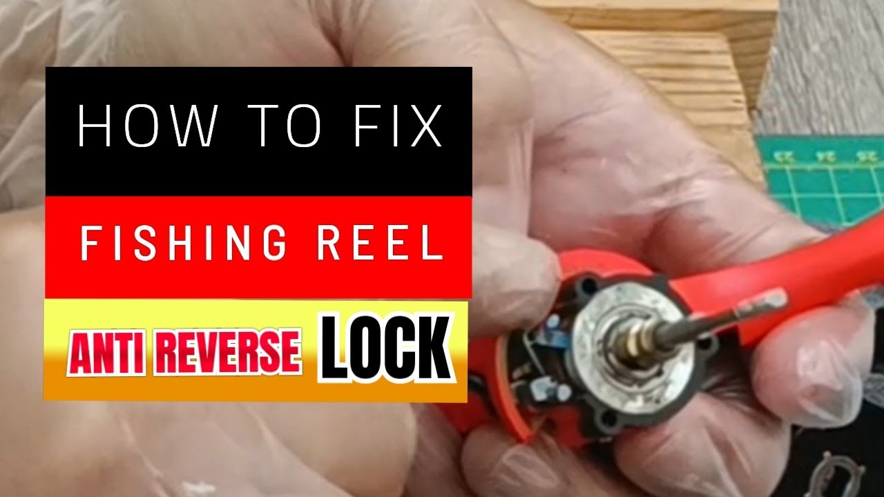 ANTI REVERSE LOCK OF A FISHING REEL HOW TO FIX |DIY | ONLY BRAID LINE ...