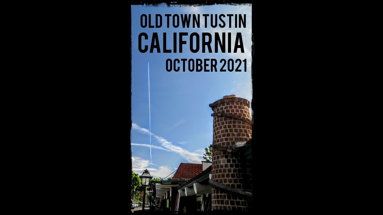 Old Town Tustin California 2021 WALKING TOUR STEVENS HOUSE PANKEY HOUSE ...