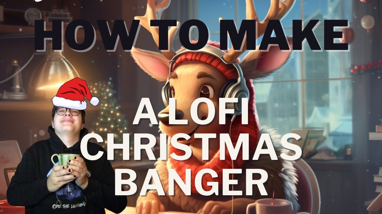 HOW TO MAKE A LOFI CHRISTMAS BANGER (track breakdown) - YouTube