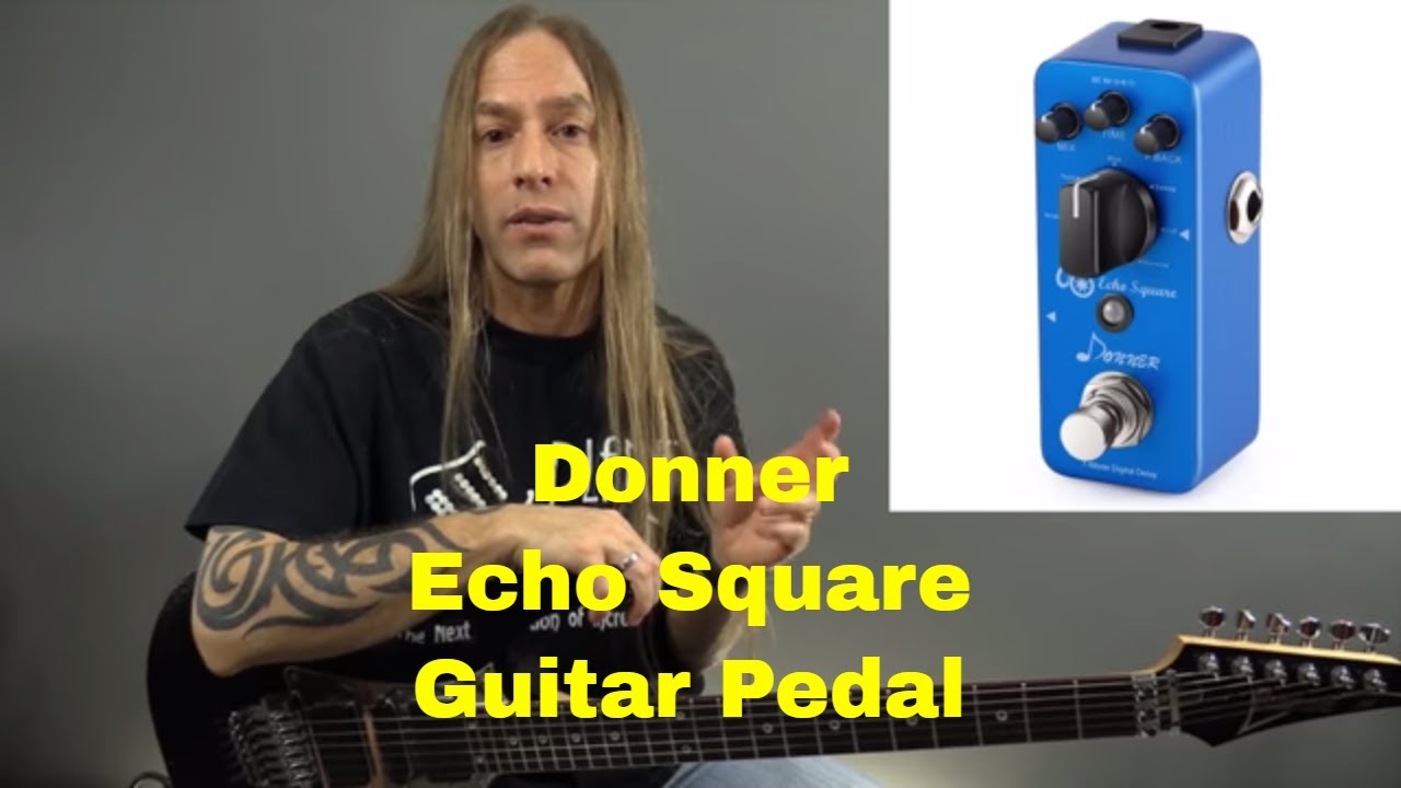 Donner Echo Square Guitar Pedal (Delay) - Steve Stine Pedal Review - YouTube