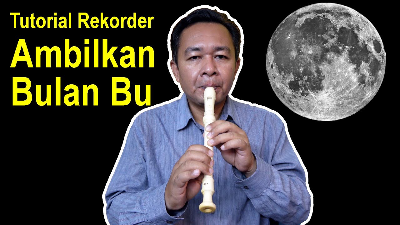 Tutorial Rekorder - Ambilkan Bulan Bu - YouTube