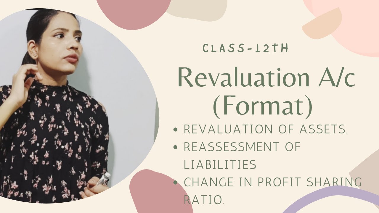 Revaluation A/c || Format || class-12th || New Profit Sharing Ratio ...