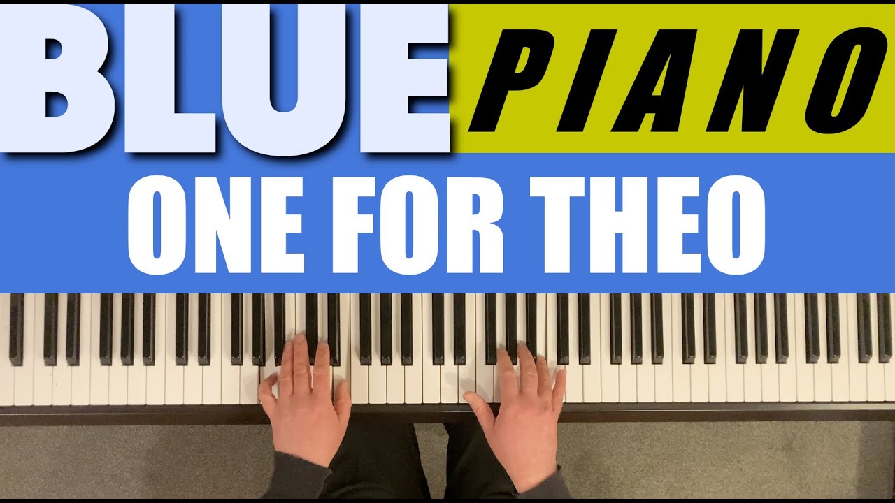 ONE FOR THEO | Blue Piano | Mike Cornick - YouTube