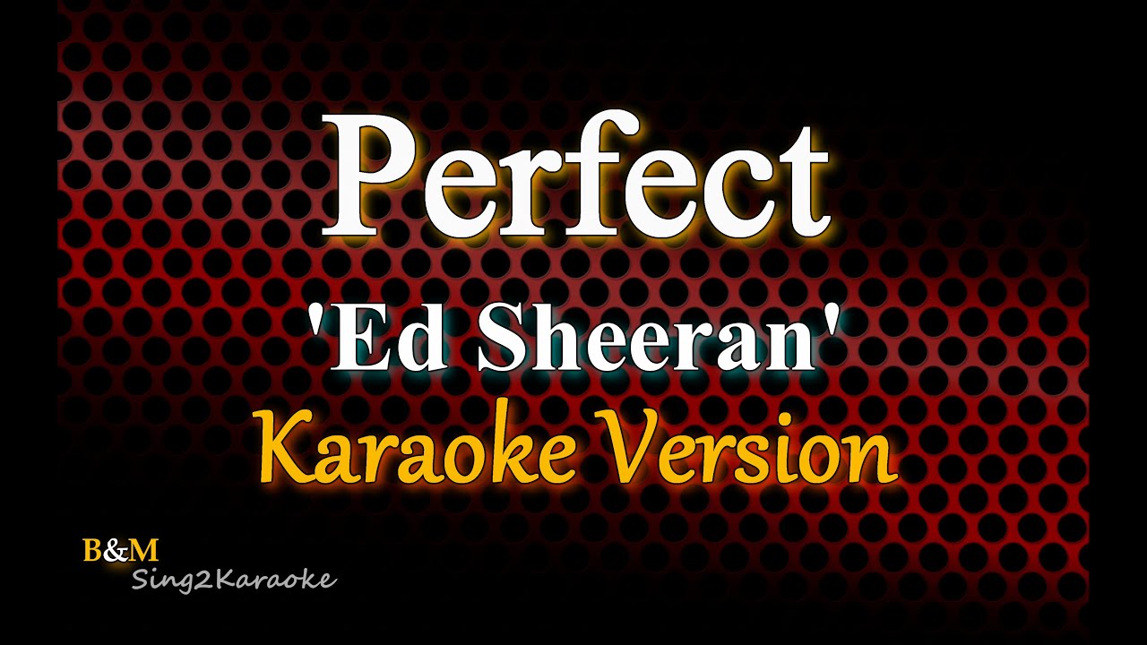 Perfect (Ed Sheeran) - Original Key (Karaoke Version) - YouTube