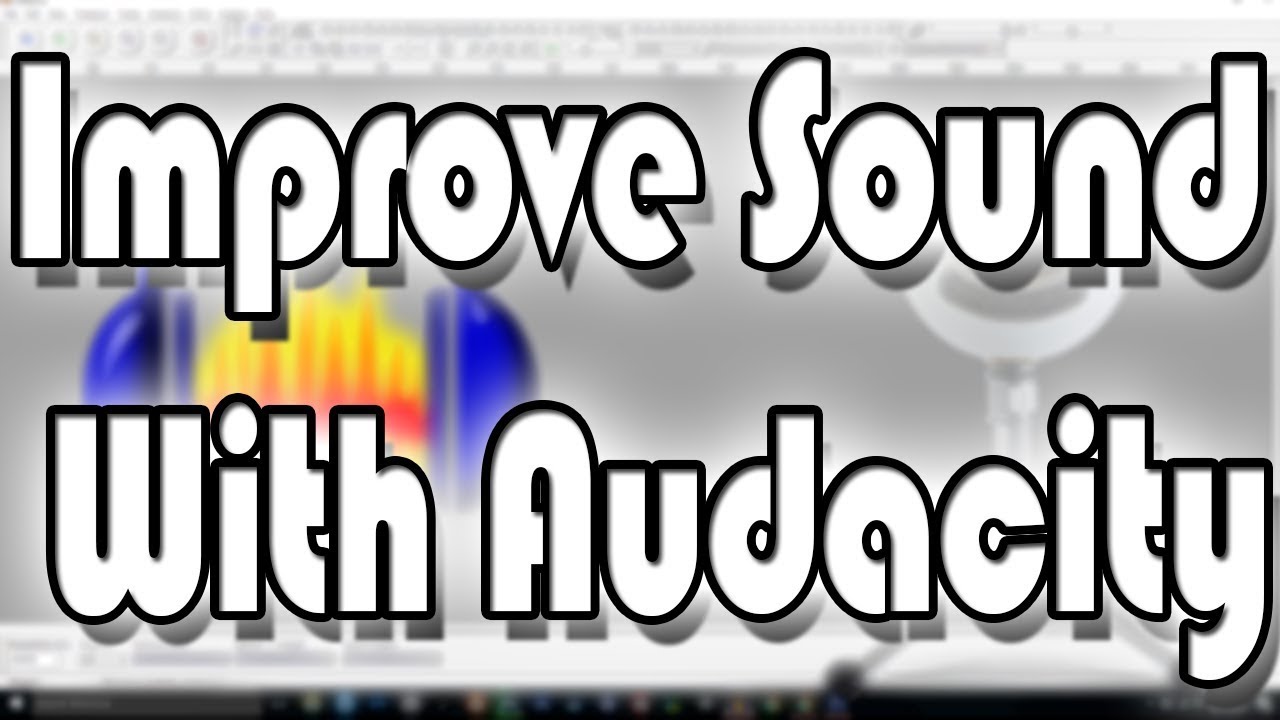 How To Improve Audio Quality For Free Using Audacity - YouTube