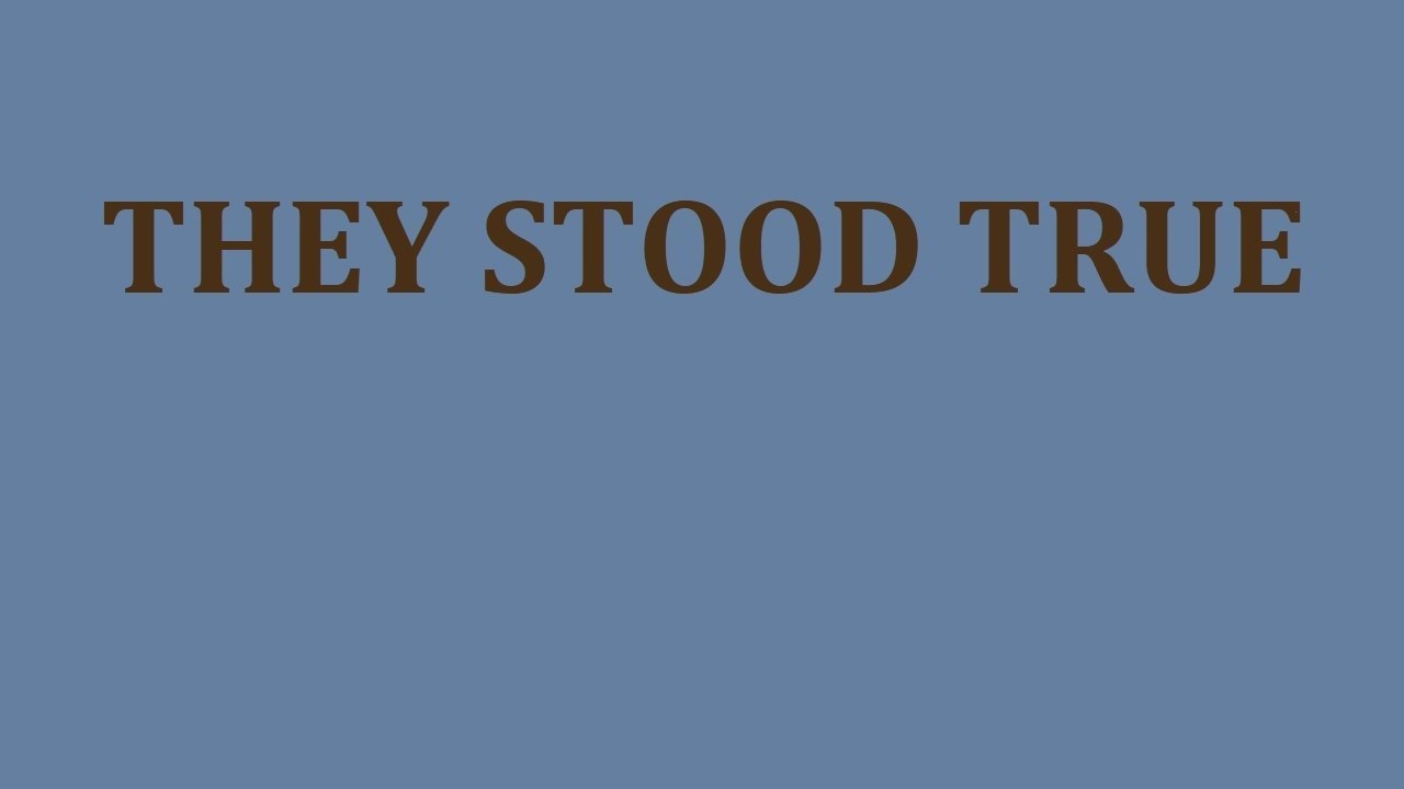 They Stood True ~ A cappella with lyrics - YouTube