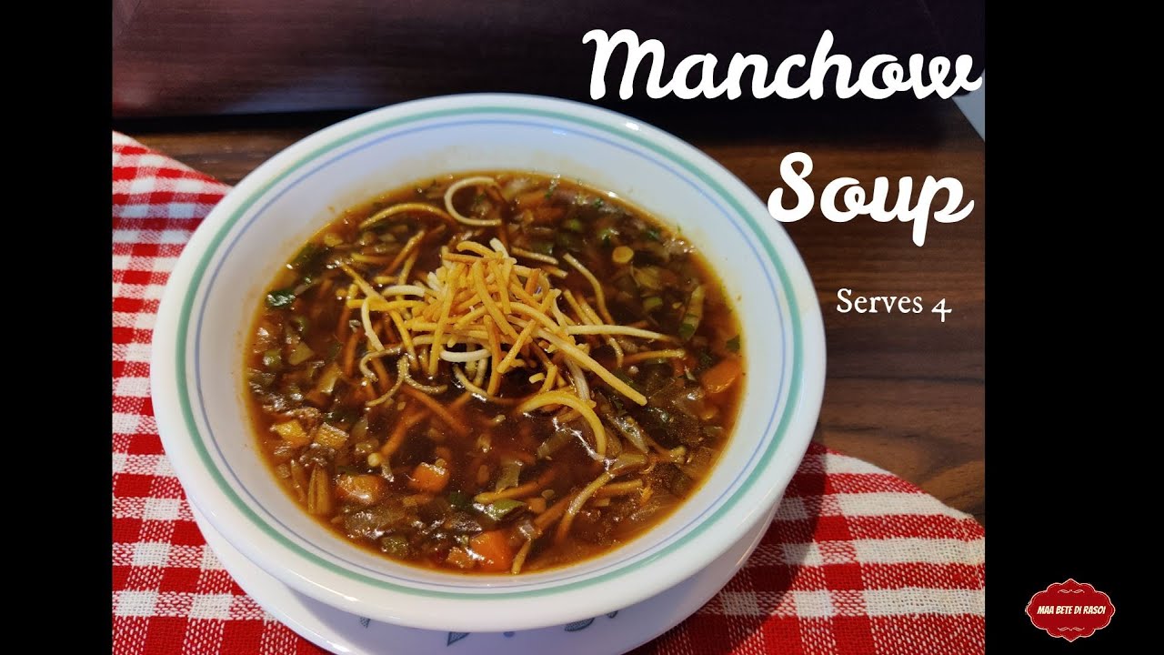 Winter Special Manchow Soup | Restaurant Style Manchow Soup Recipe by ...