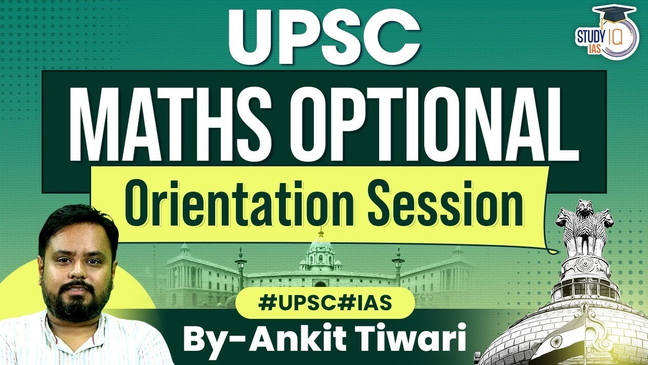 Orientation Session for UPSC Aspirants | UPSC Maths Optional | StudyIQ - YouTube