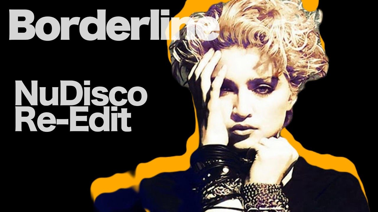 Borderline (nudisco re-edit) - Madonna - YouTube