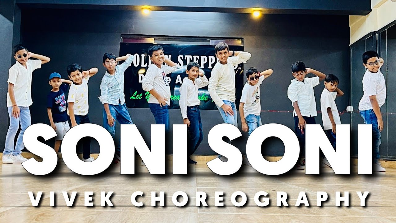 Soni Soni | Dance Video | Choreography Vivek | Golden Steppers Kids ...