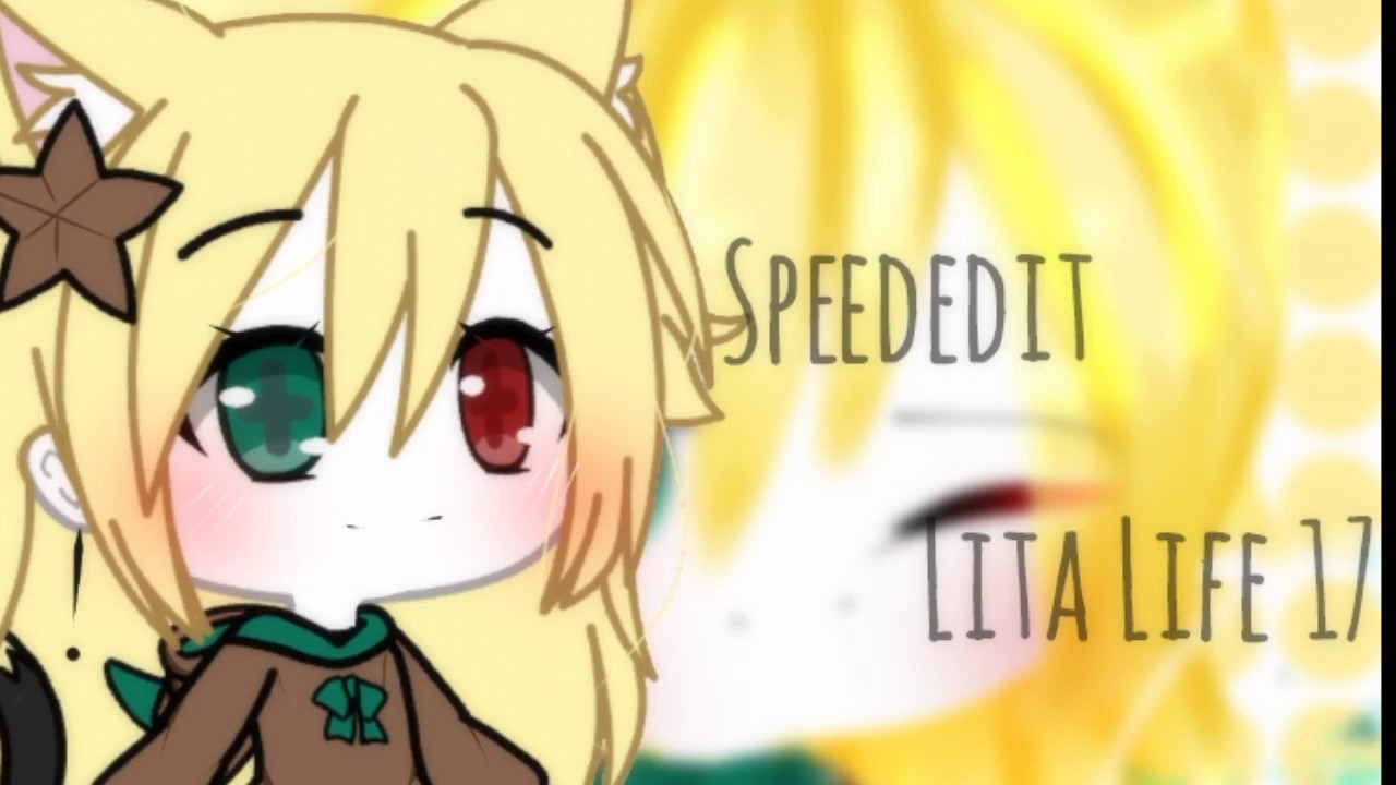 gacha life||speededit||#lita17fanart - YouTube