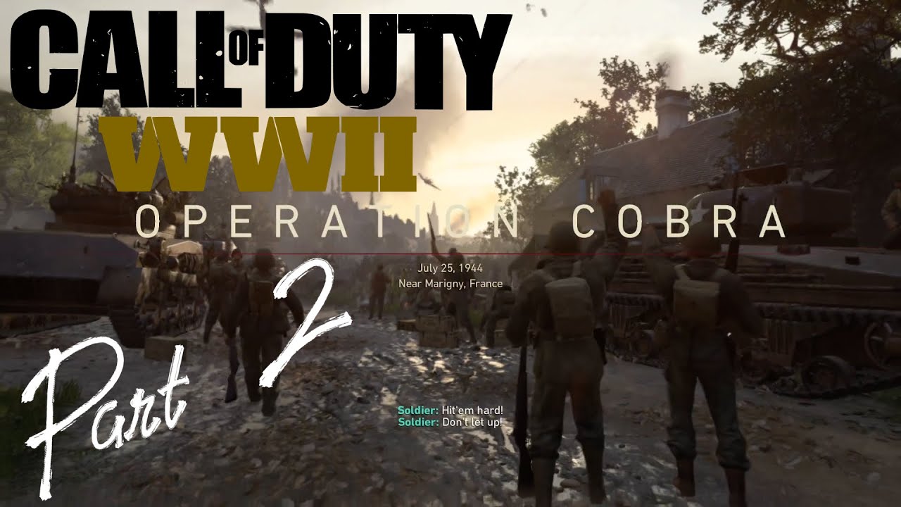 Operation Cobra, Call of Duty WW2 Walkthrough Gameplay Part 2 - YouTube