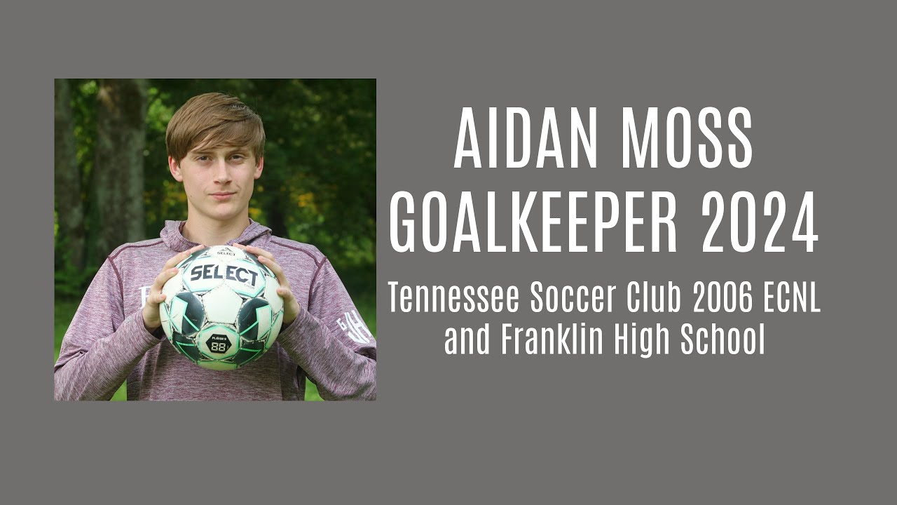 AIDAN MOSS GK 2024 - YouTube
