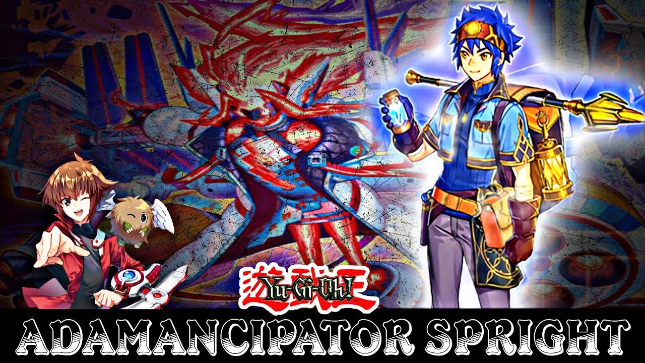 Yu-Gi-Oh!!! Spright Adamancipator - Deck Profile & Combo Tutorial ...
