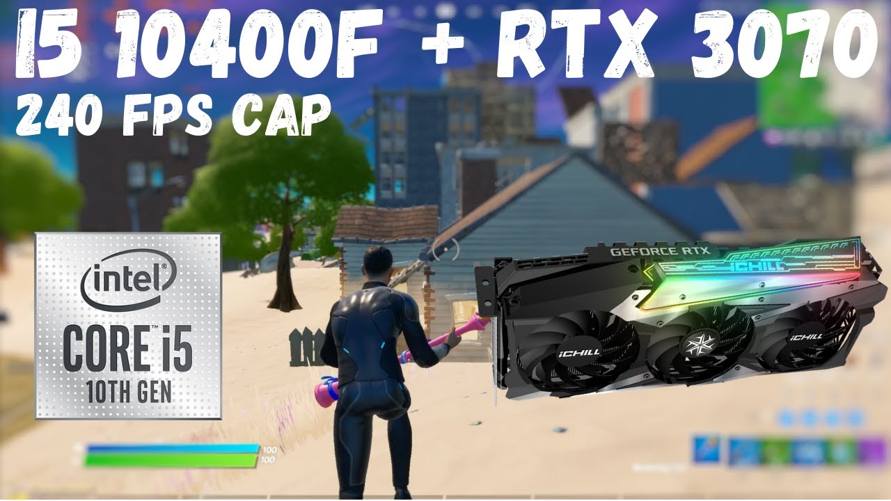 Fortnite 240 FPS Cap on RTX 3070 + i5 10400F - YouTube