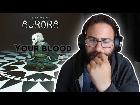 AURORA - Your Blood ( Reaction ) This was sad but awesome - YouTube