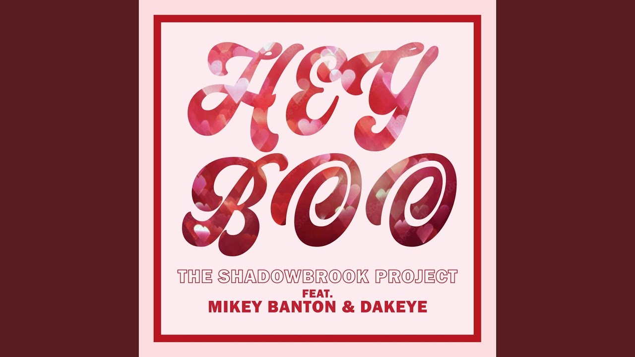 Hey Boo (feat. Mikey Banton & Dakeye) - YouTube