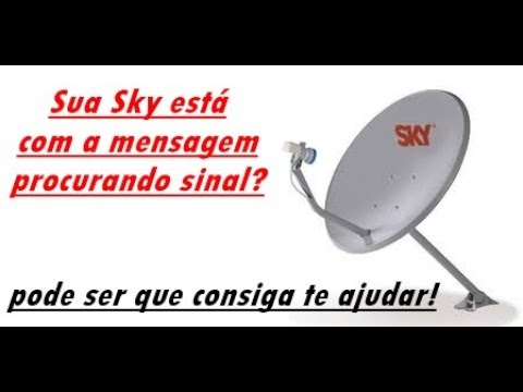 Sky com ausência de sinal, não pega, Sky procurando sinal. - YouTube
