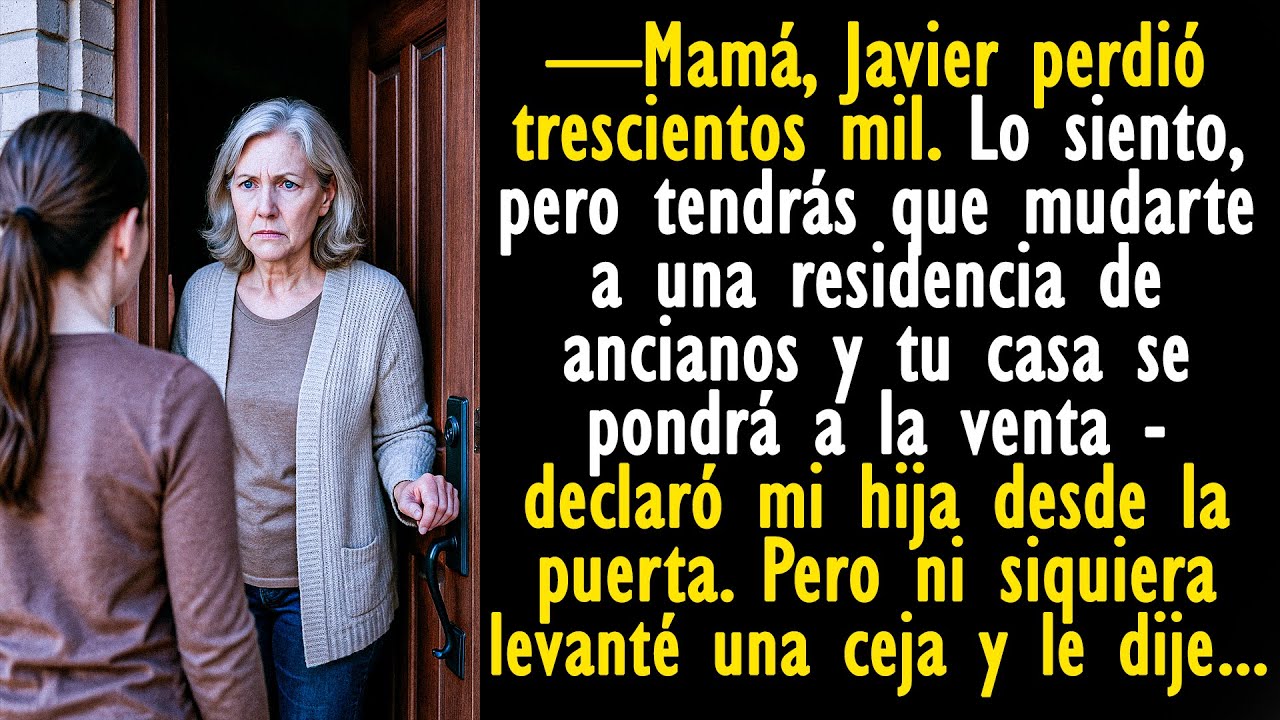 —Mamá, Javier perdió trescientos mil. Lo siento, pero tendrás que ...