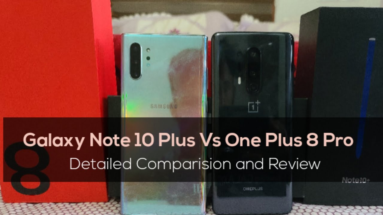Galaxy Note 10 Plus Vs One Plus 8 Pro Comparision& Review 2020 - YouTube
