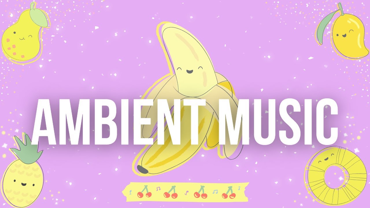 Ambient Type Beat 🍌 Atmospheric Ambient Music 🍍 Background Music 🍋Music ...