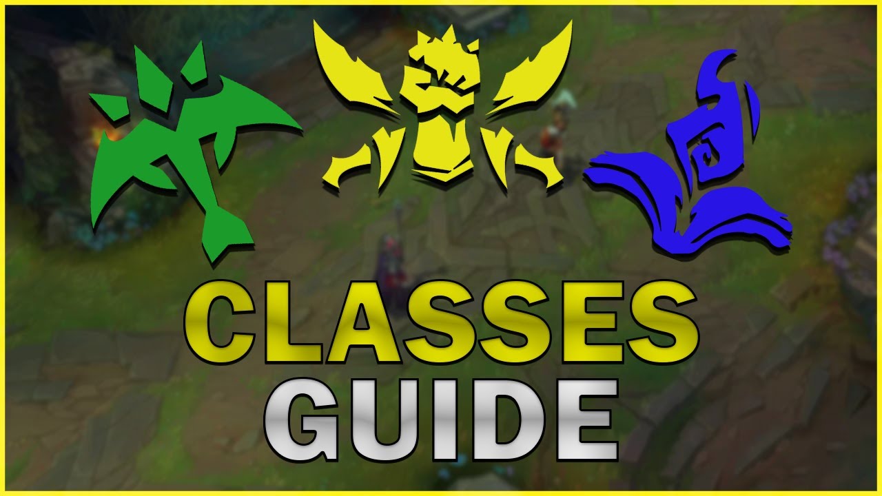 League of Legends - Class Guide // Every Class Explained in under 7 ...
