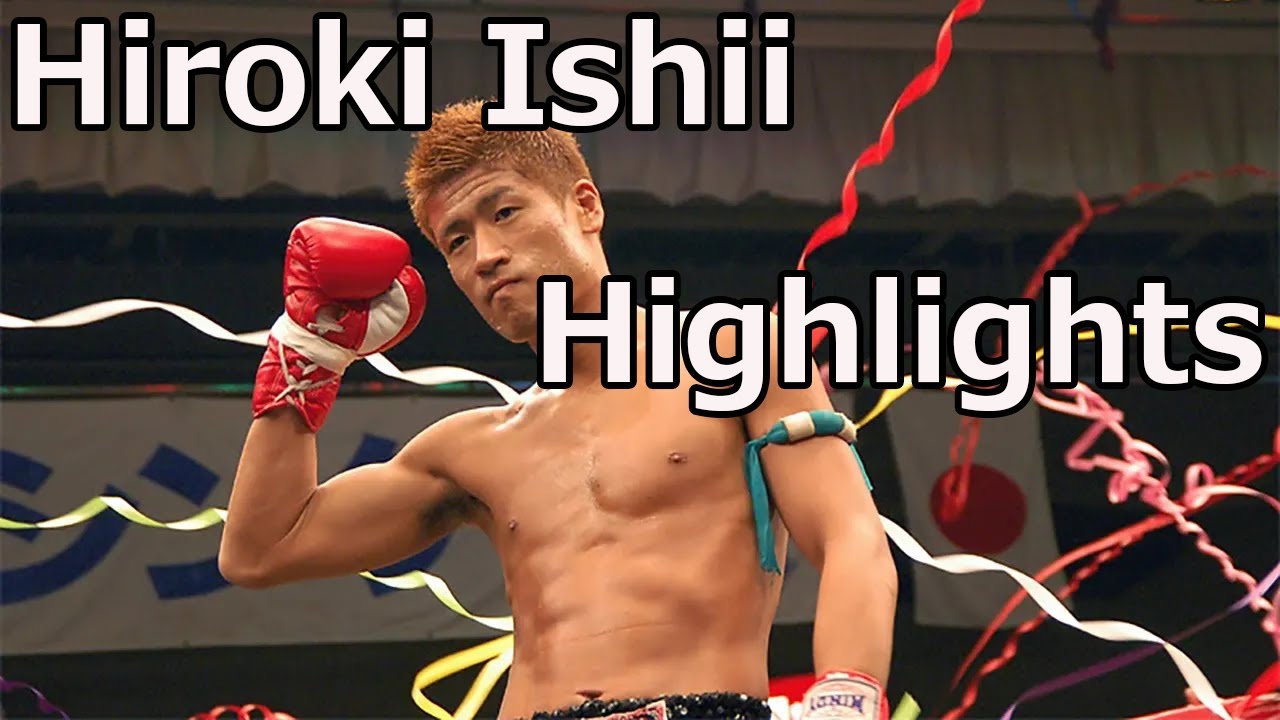 Hiroki Ishii 石井宏樹 Highlights and Knockouts - YouTube