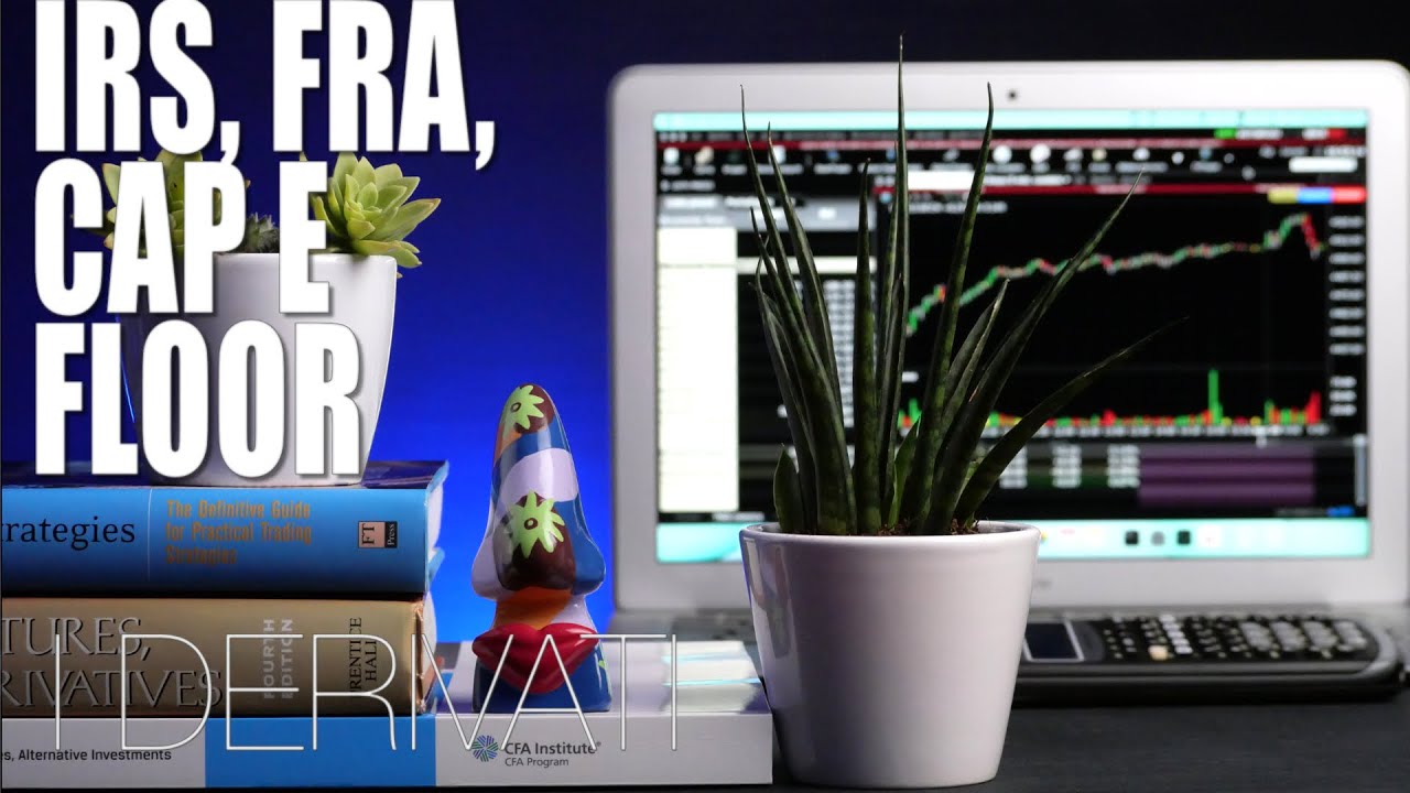 IRS, FRA, CAP, FLOOR e COLLAR - YouTube