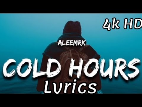 cold hours - aleemrk/cold hours song/full screen music 🎵🎶#trending # ...