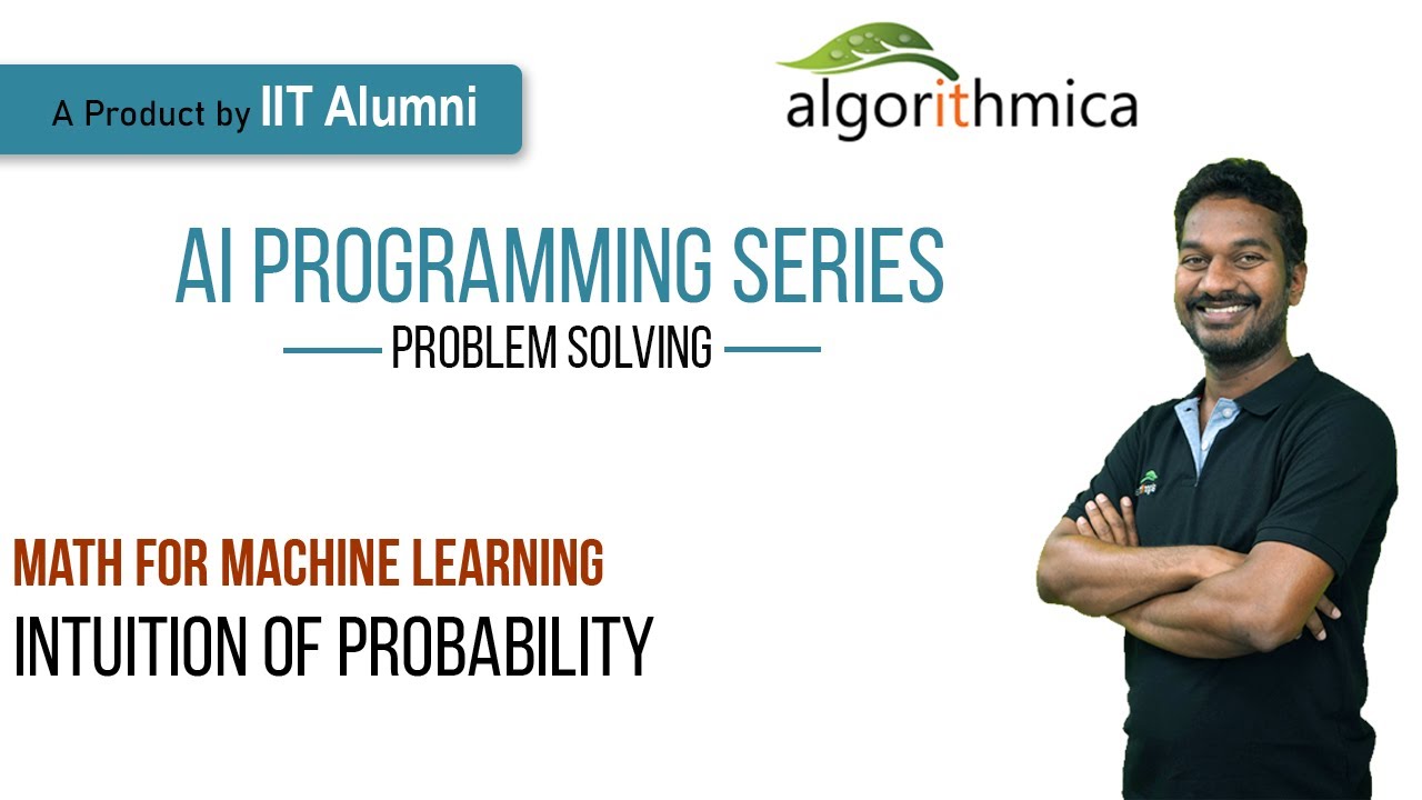 Intuition of Probability || Math For Machine Learning || AI Programming Series || Algorithmica ...