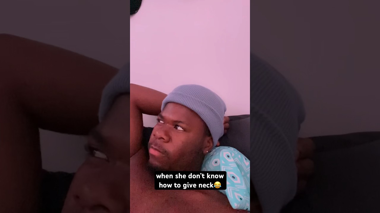 when she don’t know how to give neck😂 #comedy - YouTube