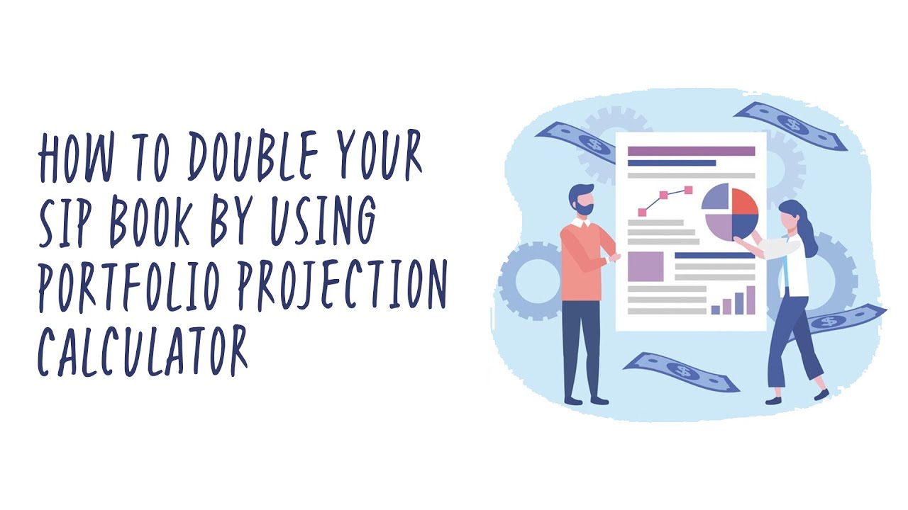How to double your SIP book by using 'Portfolio Projection Calculator ...